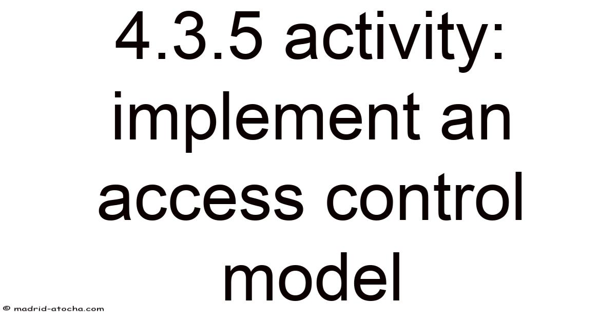 4.3.5 Activity: Implement An Access Control Model